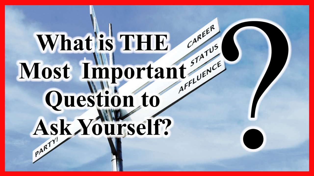 The Most Important Question To Ask Yourself The Mental Toughness The Most Important Question To Ask Yourself The Mental Toughness